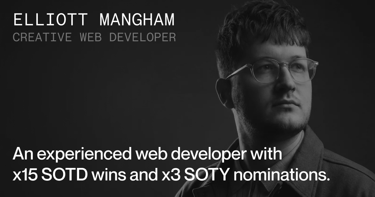 Elliott Mangham - Creative Web Developer | Award-Winning Web Developer